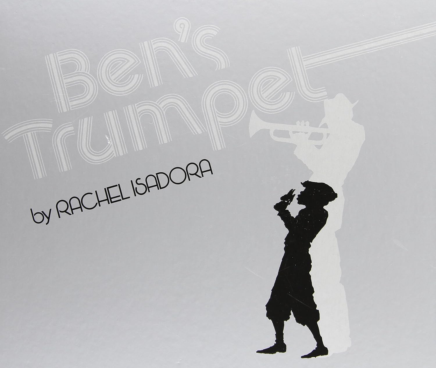 Ben's Trumpet: Isadora, Rachel, Isadora, Rachel: Amazon.com: Books