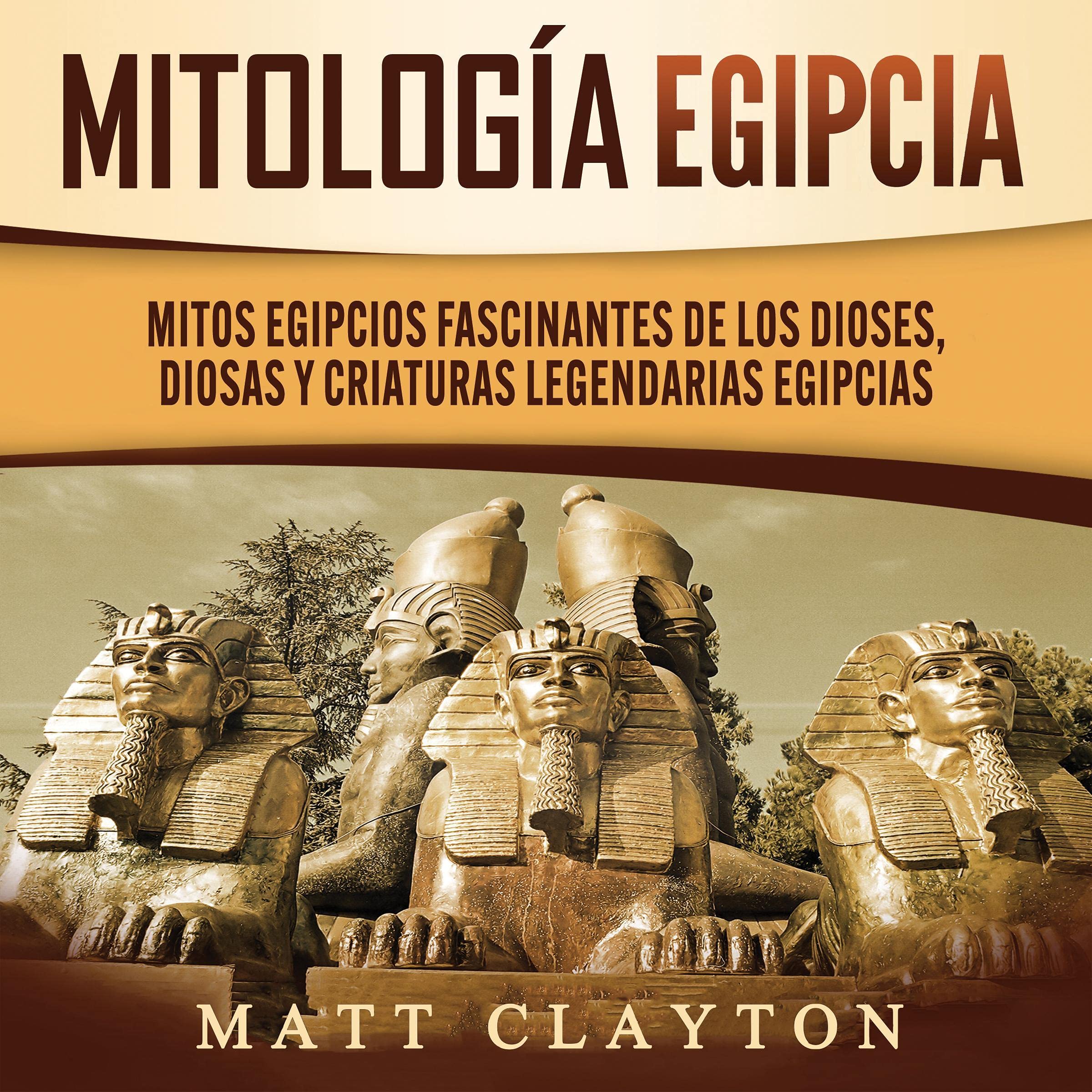 Mitologia Egipcia Egyptian Mythology Mitos Egipcios Fascinantes De Los ...