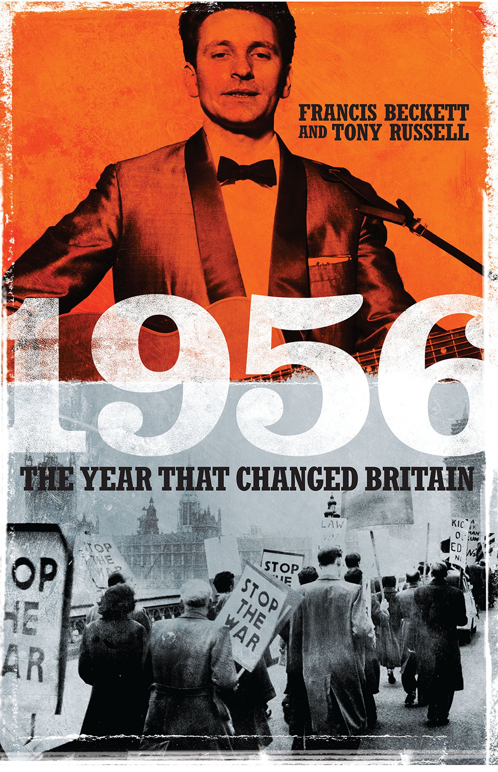 1956: The Year That Changed Britain : Francis Beckett, Tony Russell ...