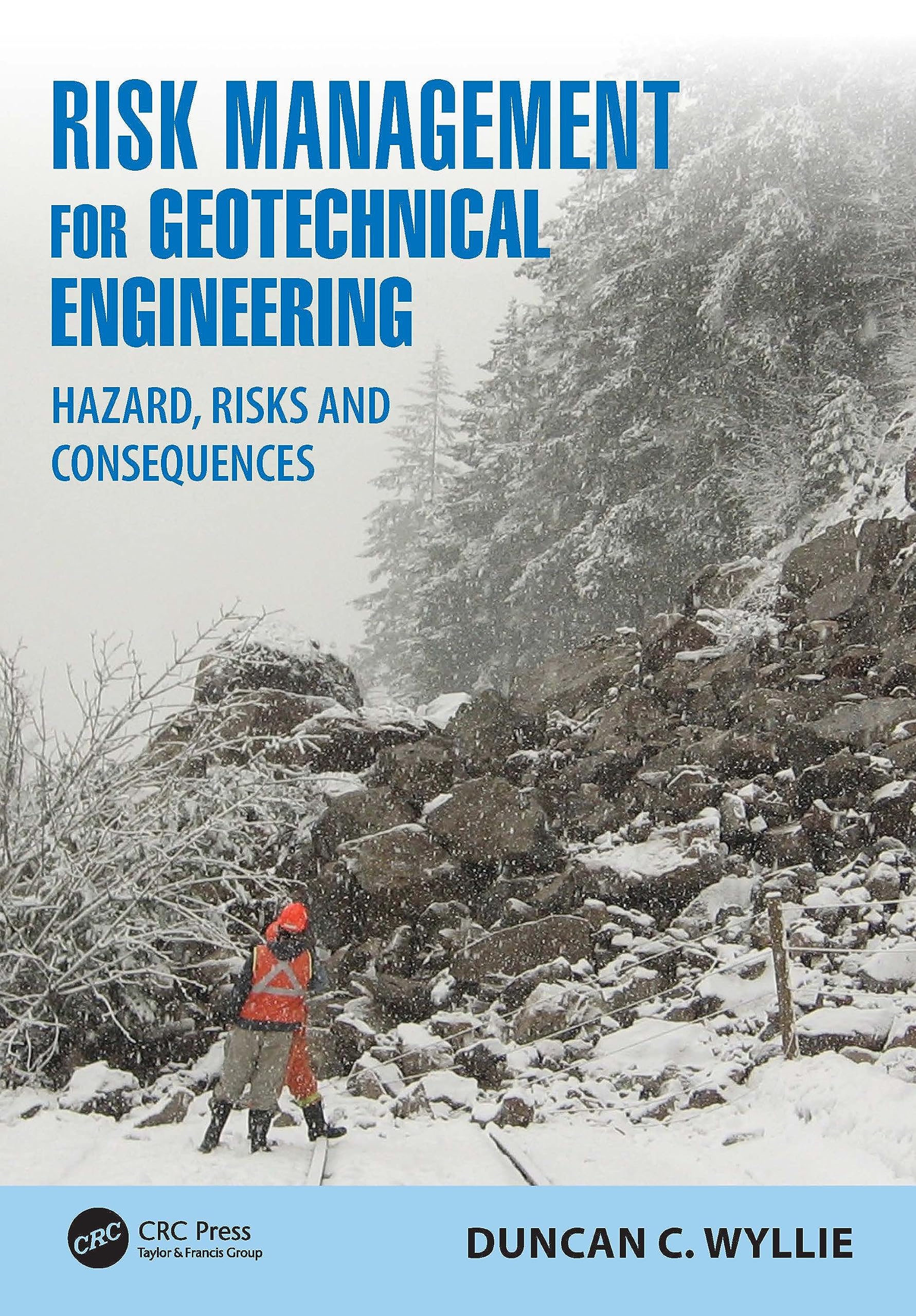 Risk Management for Geotechnical Engineering: Hazard, Risks and ...