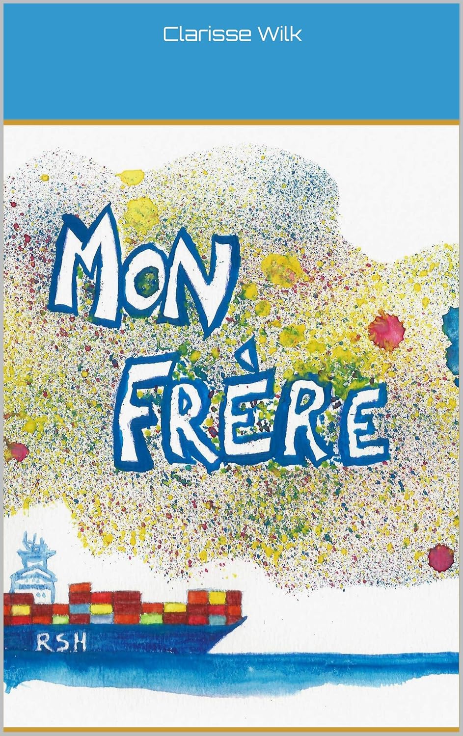 Mon frère (French Edition) eBook : Wilk, Clarisse: Amazon.in: Kindle Store