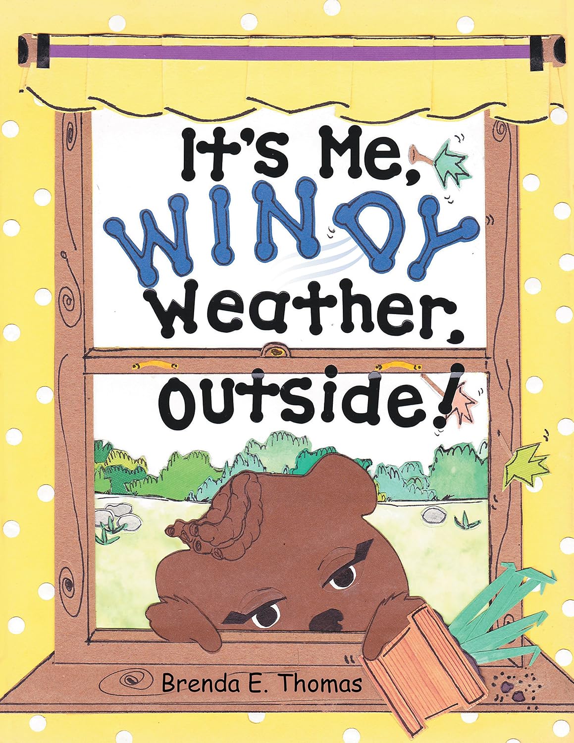 It’S Me, Windy Weather, Outside! - Kindle edition by Thomas, Brenda E ...