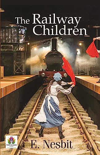 Amazon | The Railway Children by E. Nesbit: A Heartwarming Tale of ...