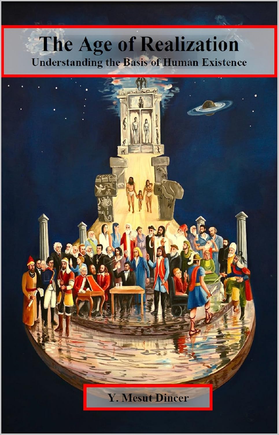 The Age of Realization: Understanding the Basis of Human Existence ...