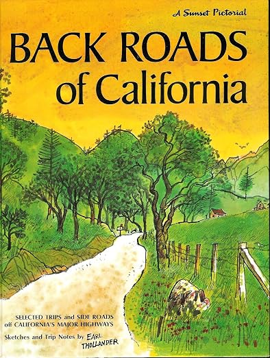 BACK ROADS OF CALIFORNIA Selected Trips & Side Roads off California's ...