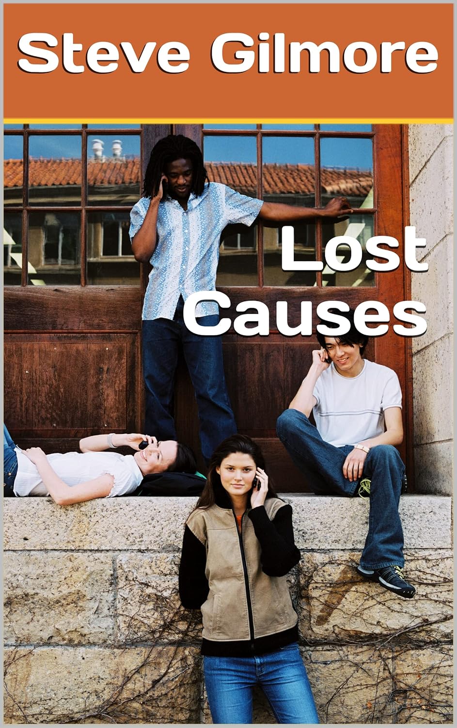 Amazon.com: Lost Causes eBook : Gilmore, Steve: Kindle Store