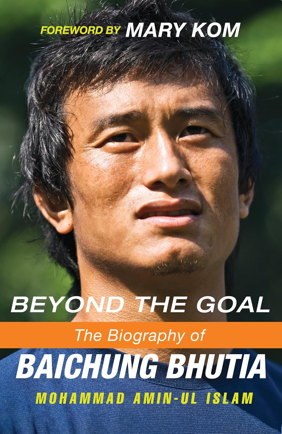 Beyond the Goal: The Biography of Baichung Bhutia - Kindle edition by ...