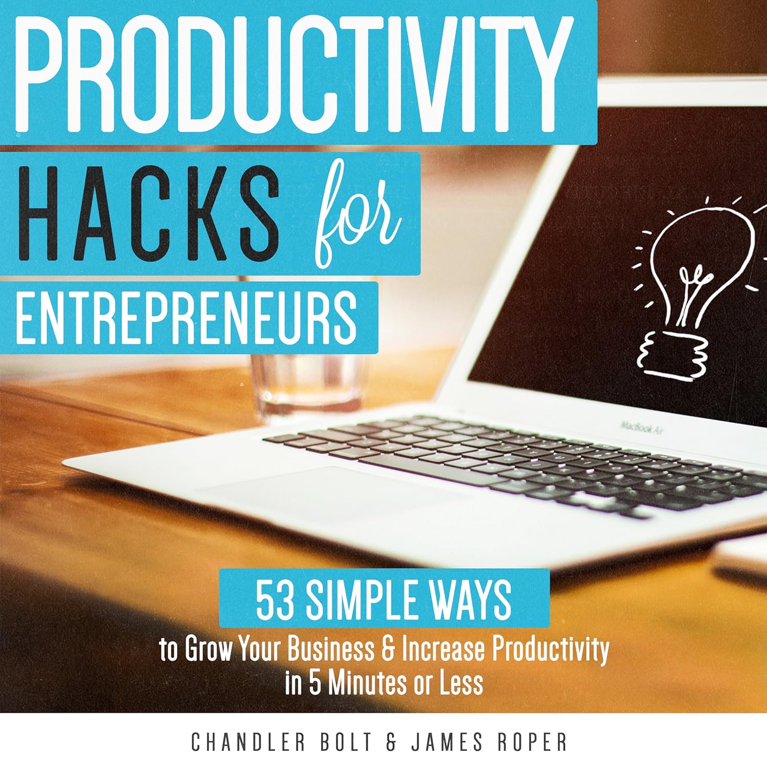 Amazon.com: Productivity Hacks for Entrepreneurs: 53 SIMPLE WAYS to ...