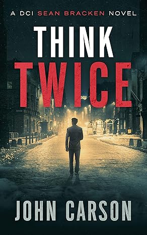 Amazon.com: Think Twice: A DCI Sean Bracken Scottish Crime Novel (A DCI ...
