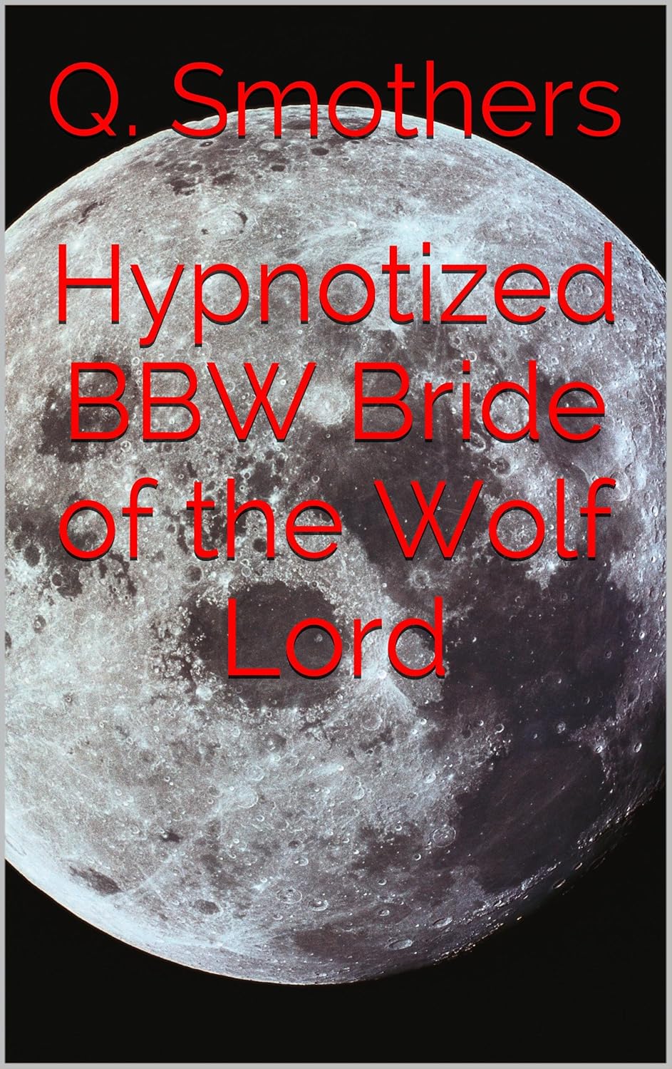 HYPNOTIZED BBW BRIDE OF THE WOLF LORD - Kindle edition by Smothers, Q ...