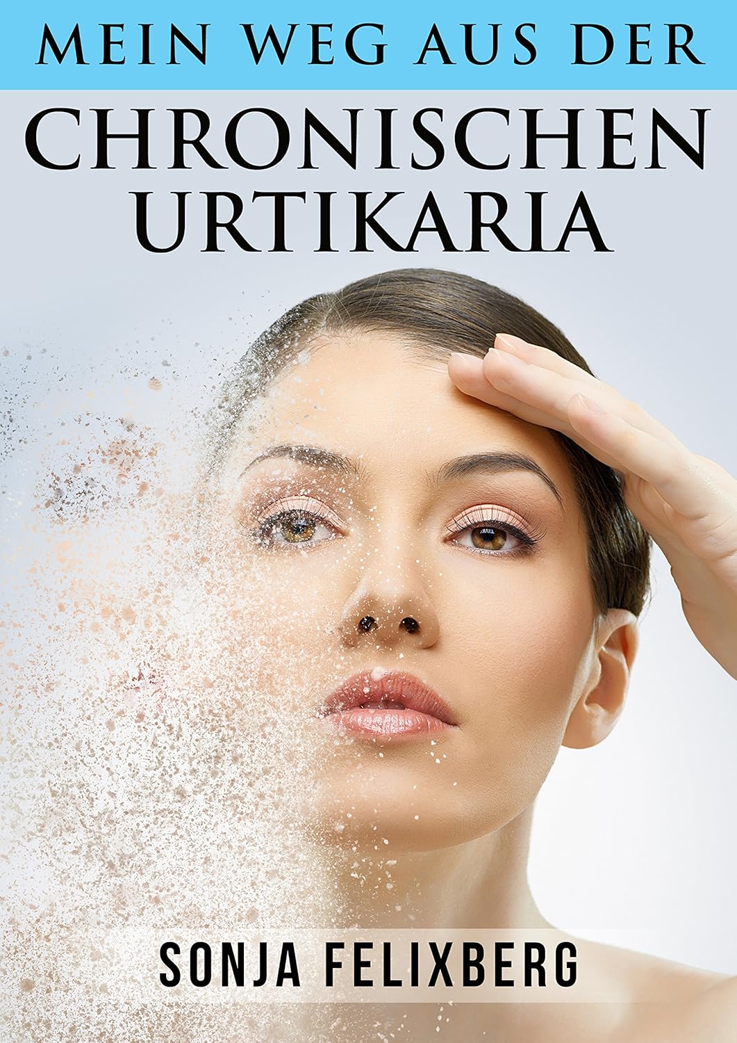 Mein Weg Aus Der Chronischen Urtikaria EBook Felixberg Sonja Amazon mein-weg-aus-der-chronischen-urtikaria-ebook-felixberg-sonja-amazon