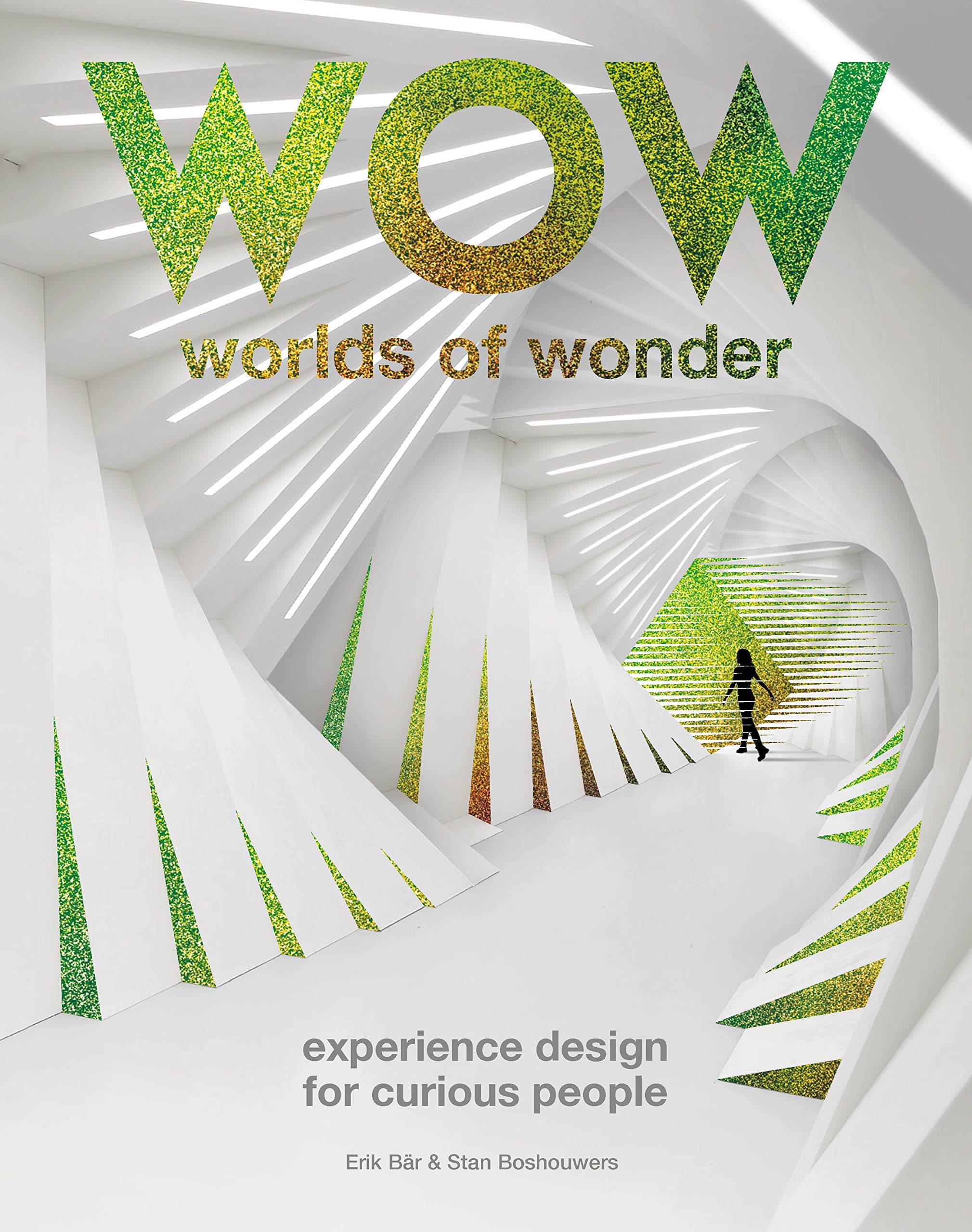 Worlds of Wonder: Experience Design for Curious People: Bär, Erik ...