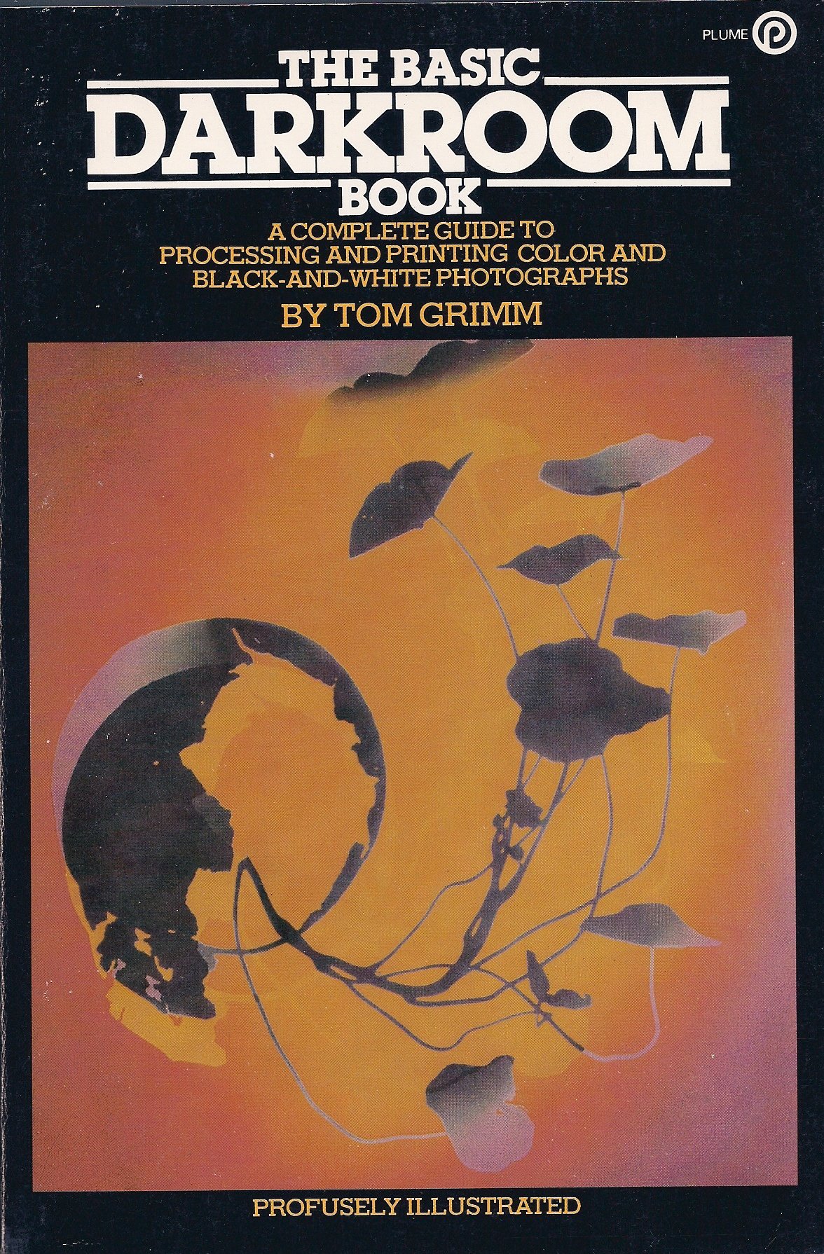 The Basic Darkroom Book: compl GT Processing ptg Color Black White ...