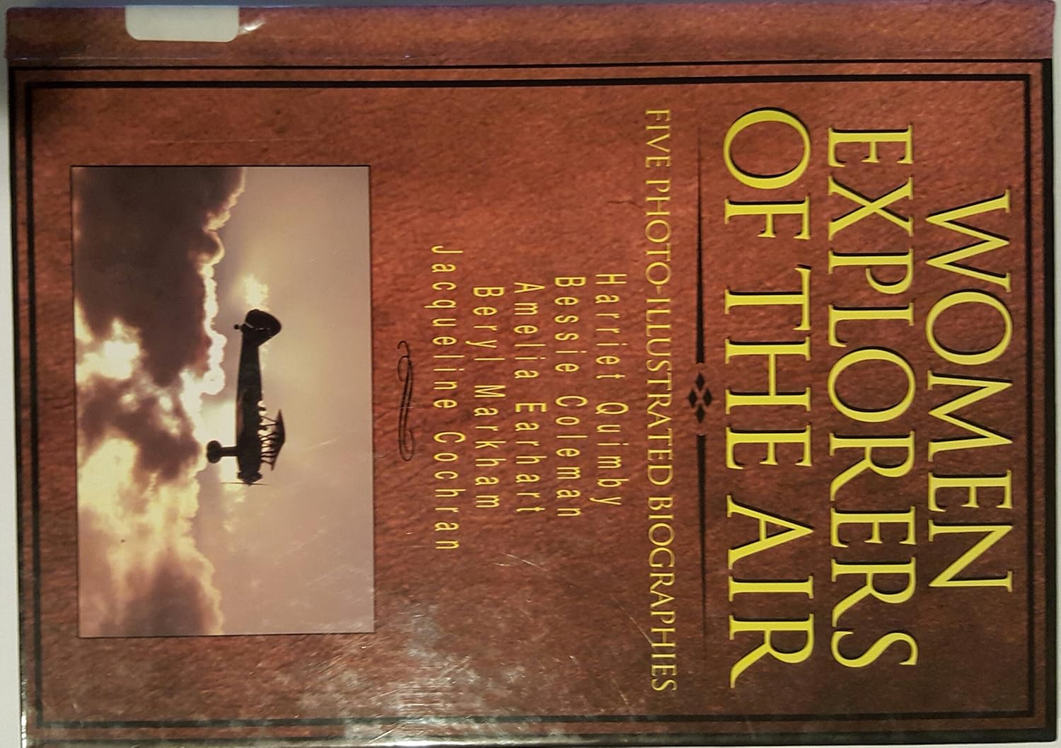 Women Explorers of the Air: Harriet Quimby, Bessie Coleman, Amelia ...