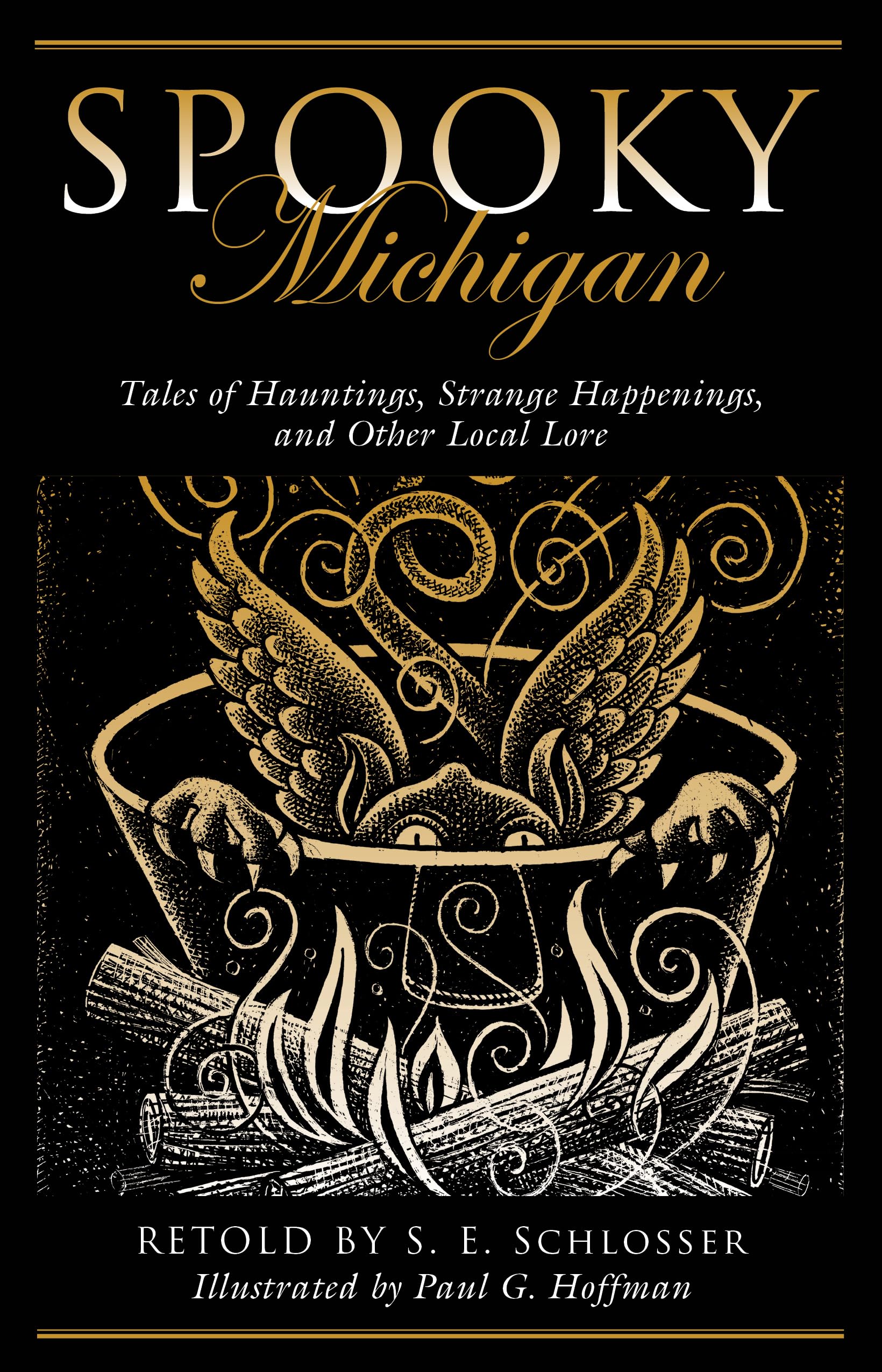 Spooky Michigan: Tales of Hauntings, Strange Happenings, and Other ...
