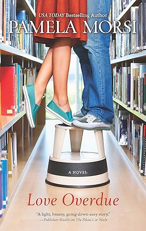 Love Overdue: Morsi, Pamela: 9780778315377: Amazon.com: Books