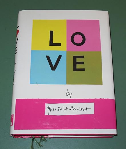 Love: Yves Saint Laurent : Laurent, Yves Saint: Amazon.co.uk: Books