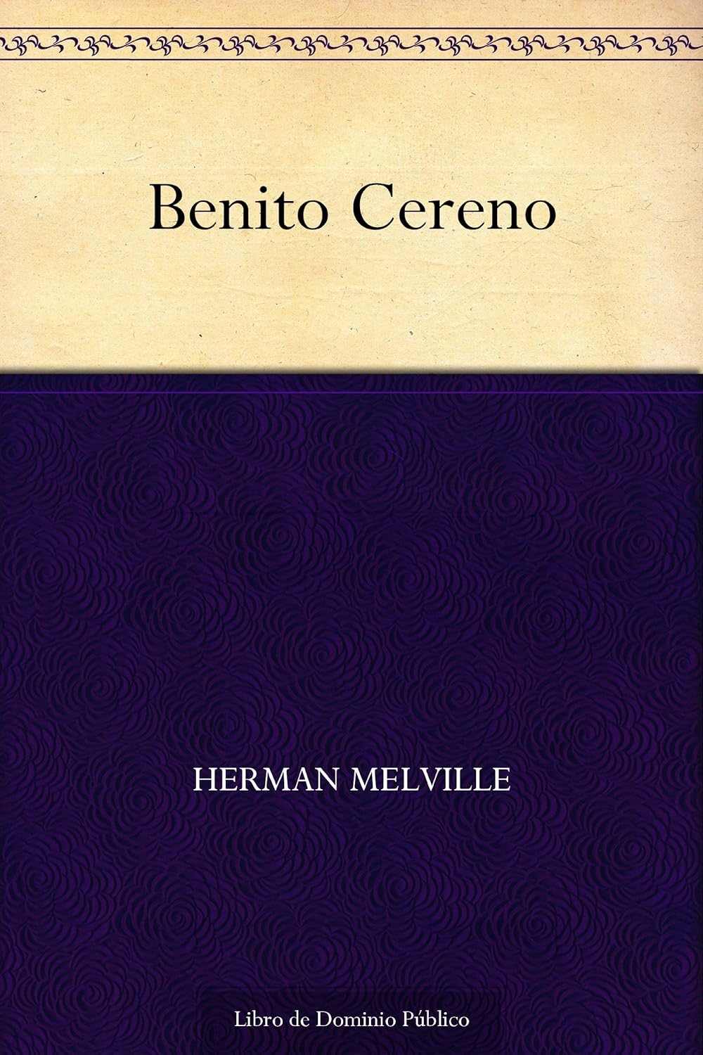 Amazon.com: Benito Cereno (Spanish Edition) eBook : Melville, Herman ...