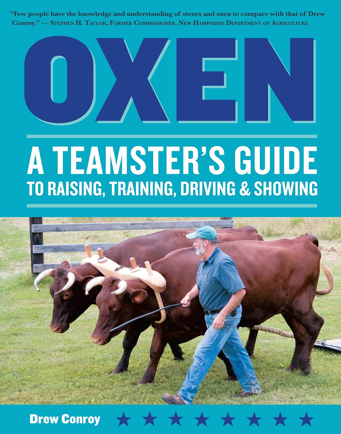 Oxen: A Teamster's Guide to Raising, Training, Driving & Showing (Story ...
