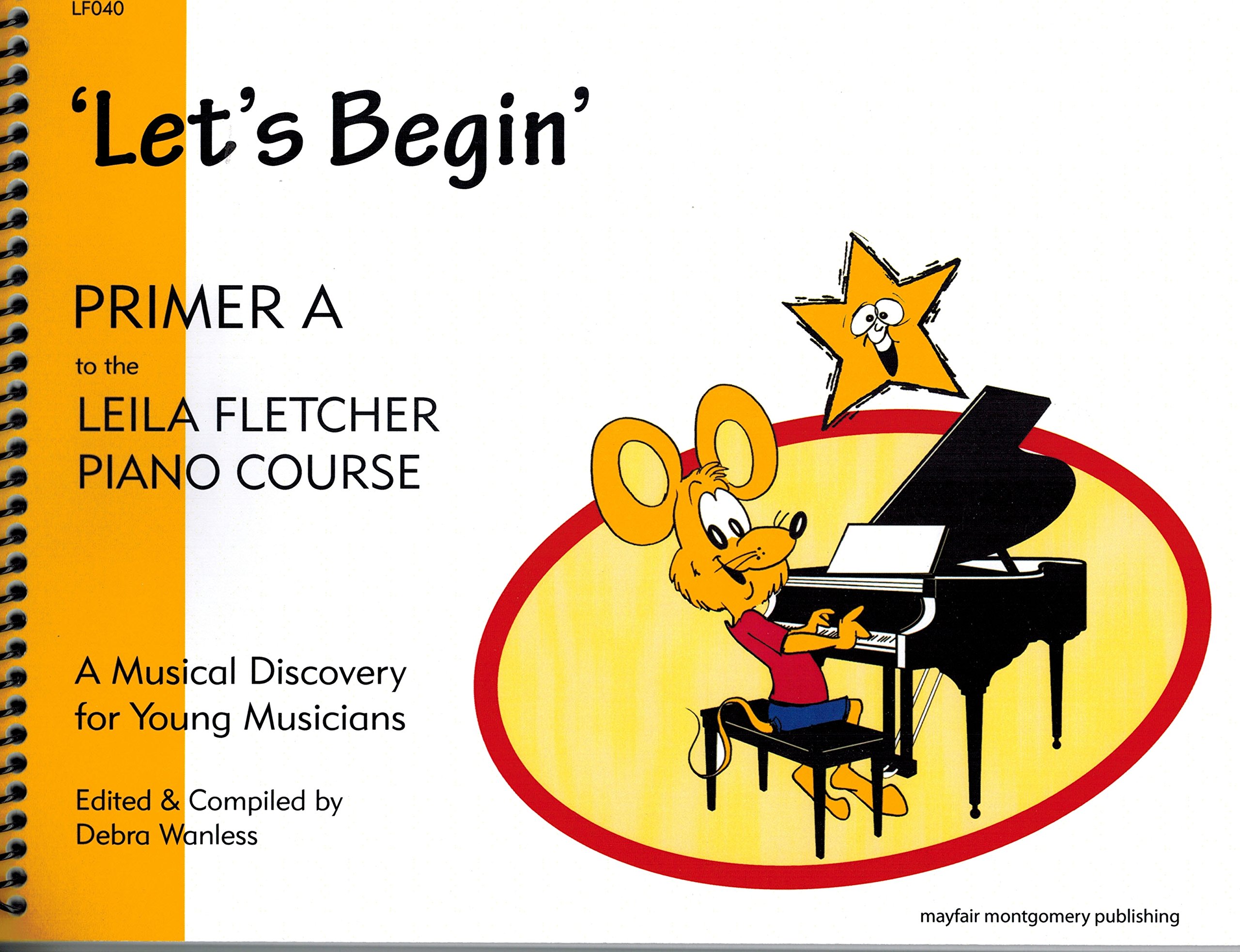 Leila Flecher Piano Course Primer "Lets Begin" (Primer): Debra Wanless ...