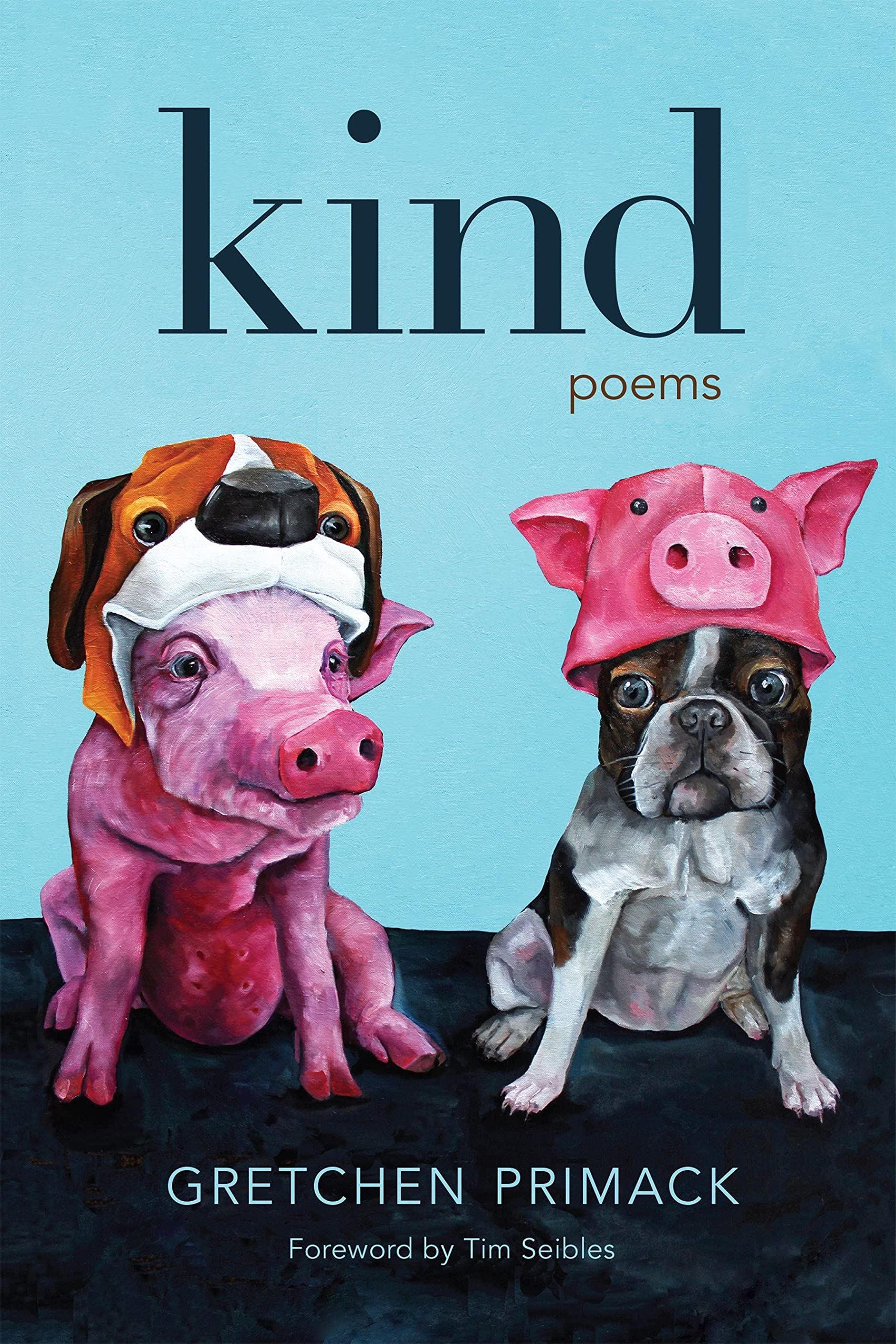 Kind: Poems: Primack, Gretchen, Seibles, Tim: 9781590566398: Amazon.com ...