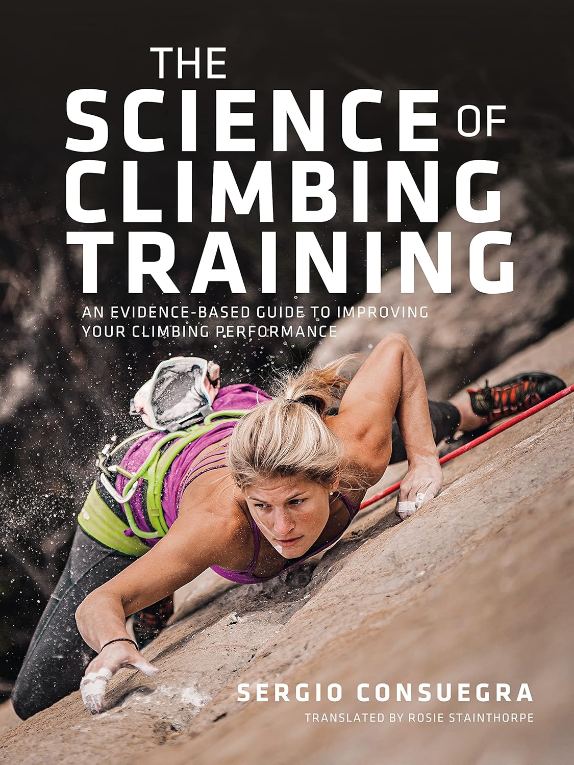 The Science of Climbing Training: An evidence-based guide to improving ...