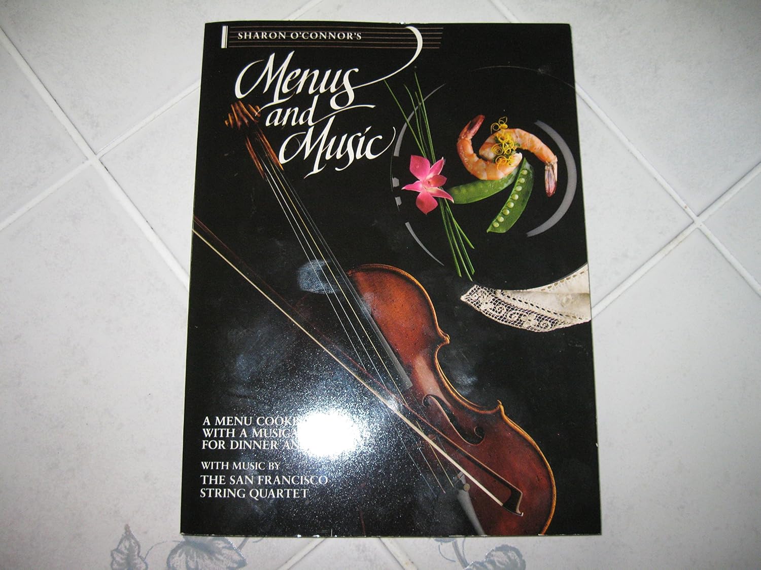 Sharon O'Connor's Menus and Music: A Menu Cookbook for Dinner and ...