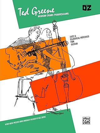 Ted Greene: Modern Chord Progressions: Jazz & Classical Voicings for ...