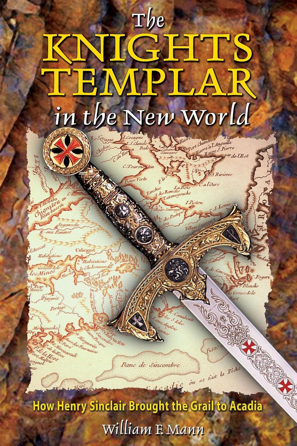The Knights Templar in the New World: How Henry Sinclair Brought the ...