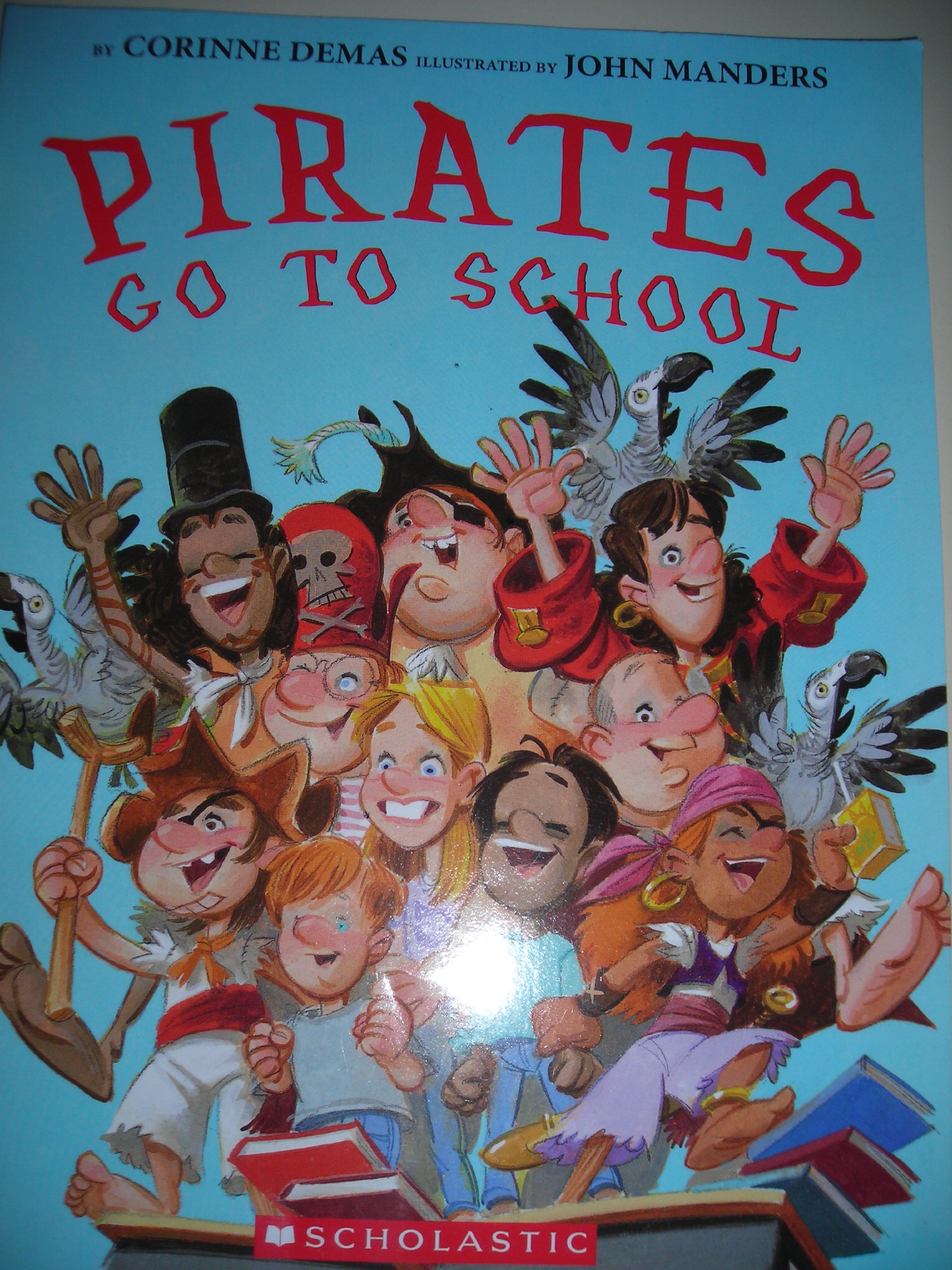 Pirates Go to School: Demas, Corinne: 9780545206303: Amazon.com: Books