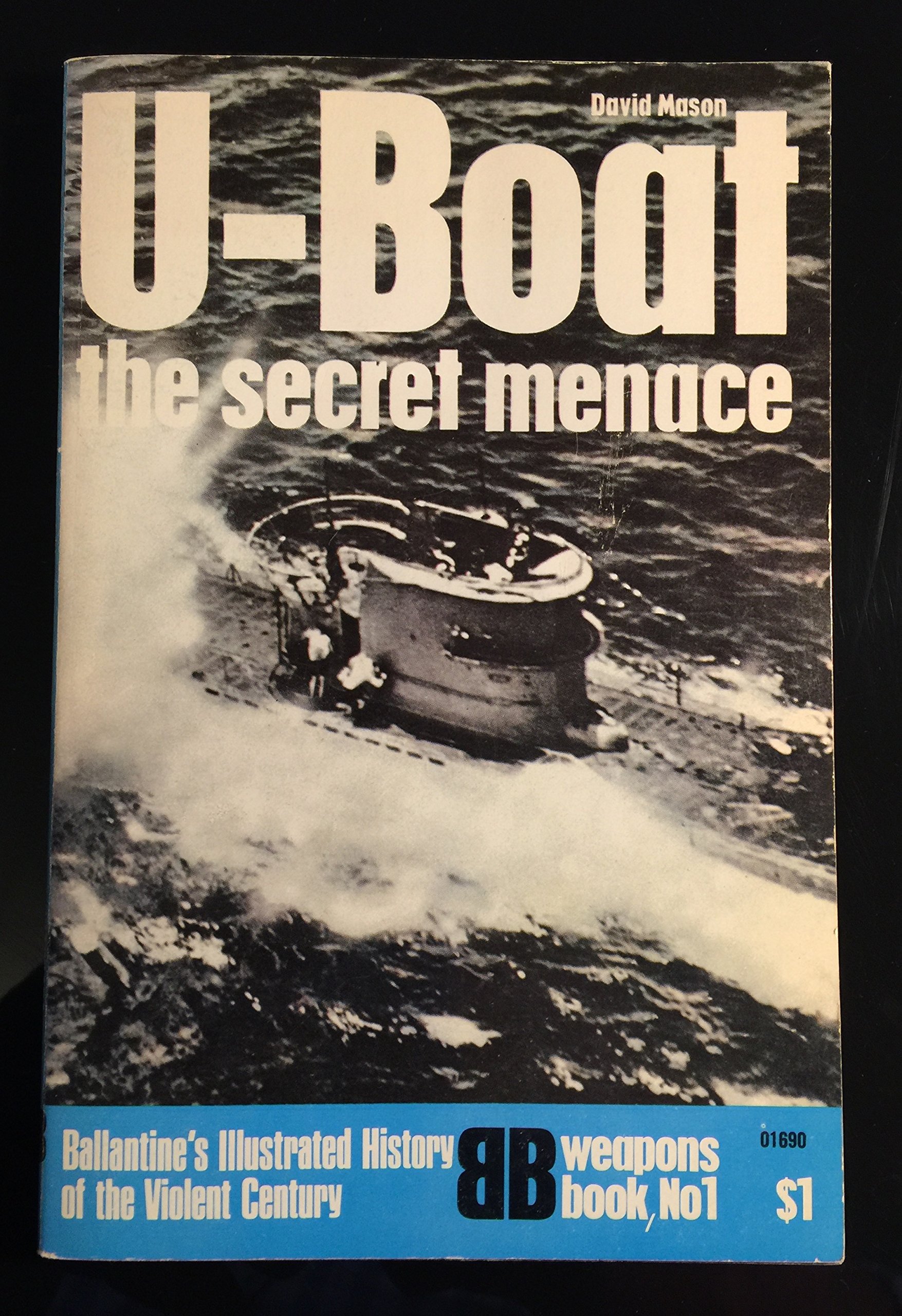 U-Boat the Secret Menace: David Mason, Barrie Pitt, Sir Basil Liddell ...