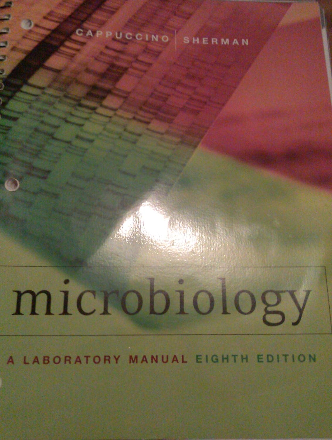 Microbiology: A Laboratory Manual (8th Edition): Cappuccino, James G ...