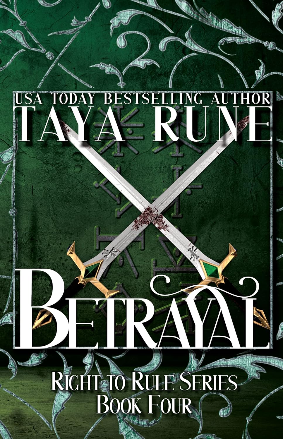 Betrayal; Right to Rule, Book 4 - Kindle edition by Rune, Taya ...