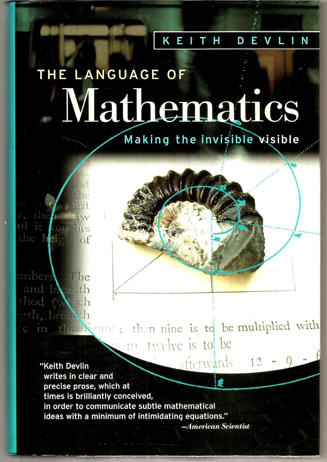 The Language of Mathematics: Making the Invisible Visible: Devlin ...