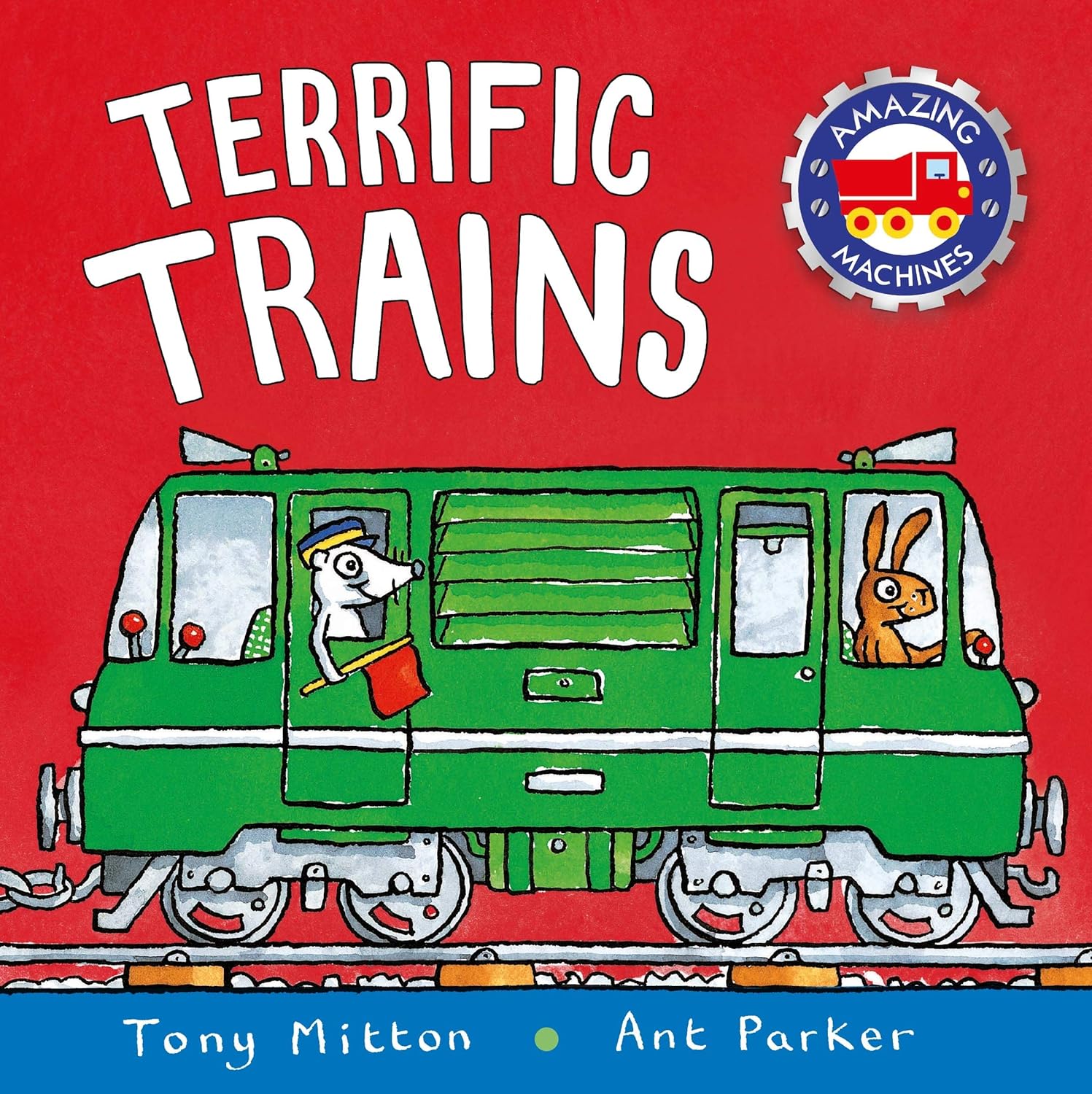 Terrific Trains (Amazing Machines): Mitton, Tony: 9780753453063: Amazon ...