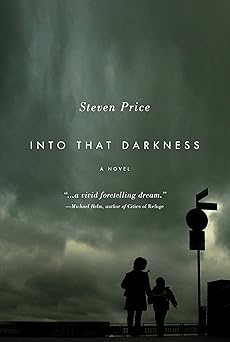 Into That Darkness: A Novel : Price, Steven: Amazon.ca: Books