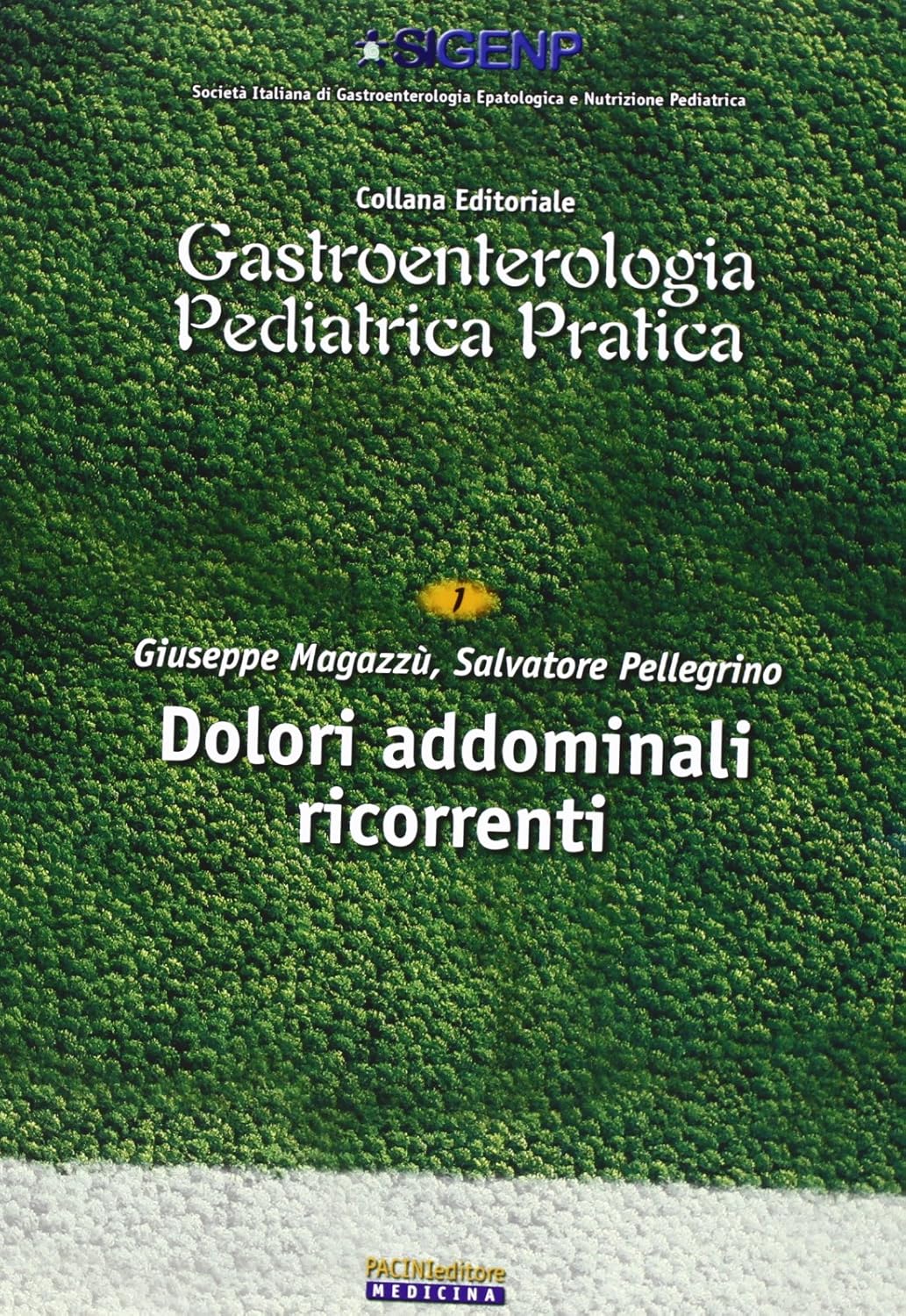 Amazon.com: Dolori addominali ricorrenti.: 9788877815521: Giuseppe ...