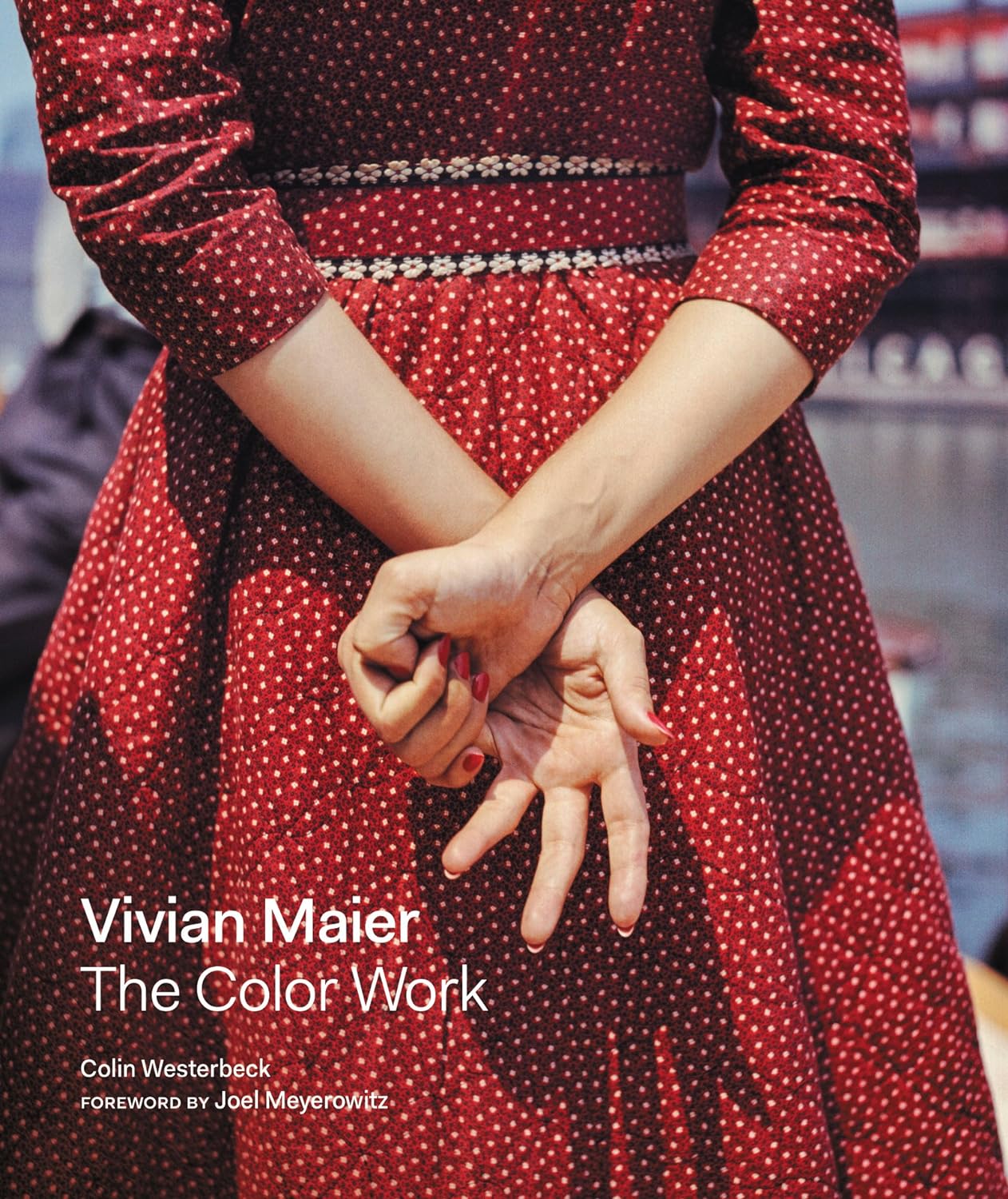 Amazon.com: Vivian Maier: The Color Work: 9780062795571: Westerbeck ...