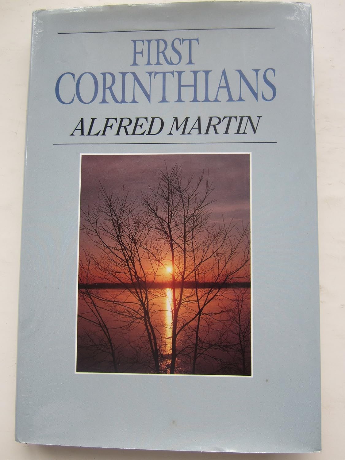 First Corinthians: Martin, Alfred: 9780872136441: Amazon.com: Books