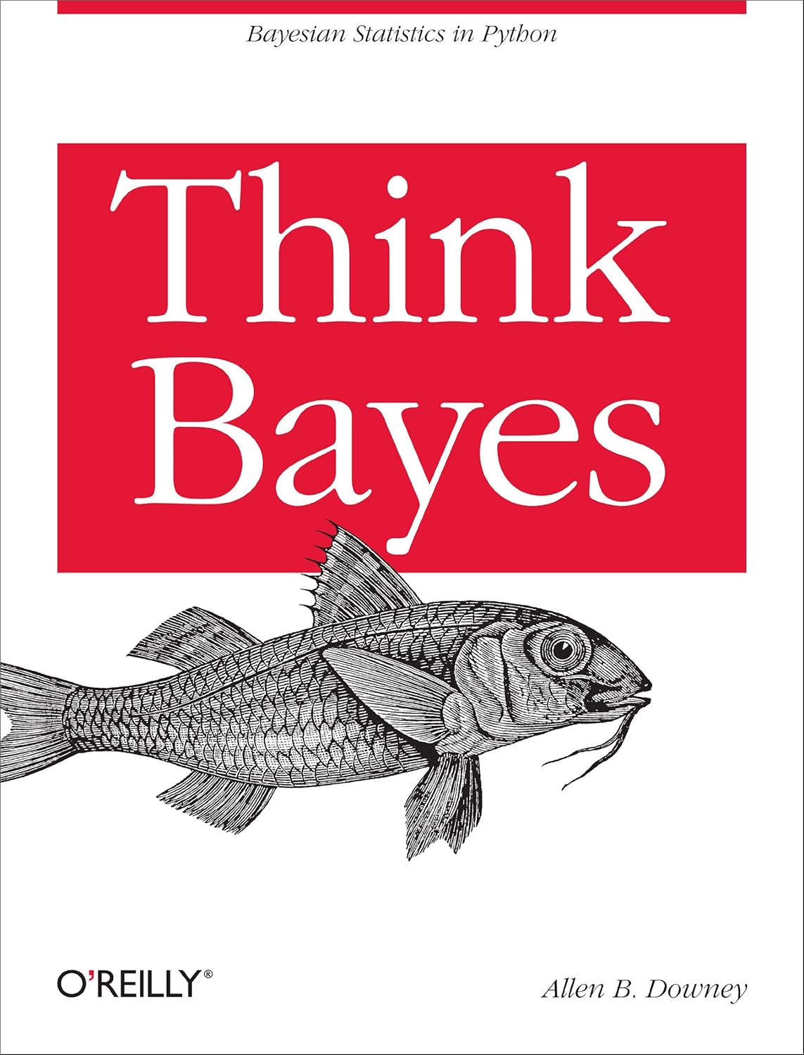 Amazon.com: Think Bayes: Bayesian Statistics in Python: 9781449370787 ... Amazon.com: Think Bayes: Bayesian Statistics in Python: 9781449370787 ...
