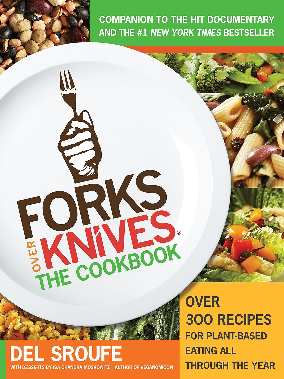 Forks Over Knives: The Cookbook (Turtleback Binding Edition): Sroufe ...
