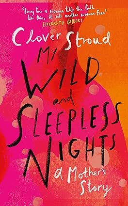 My Wild & Sleepless Nights: Clover Stroud: 9780857525901: Amazon.com: Books