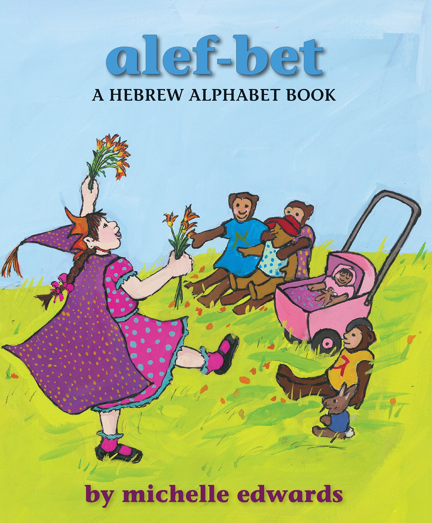 Alef-Bet: A Hebrew Alphabet Book: Edwards, Michelle: 9781588382337 ...