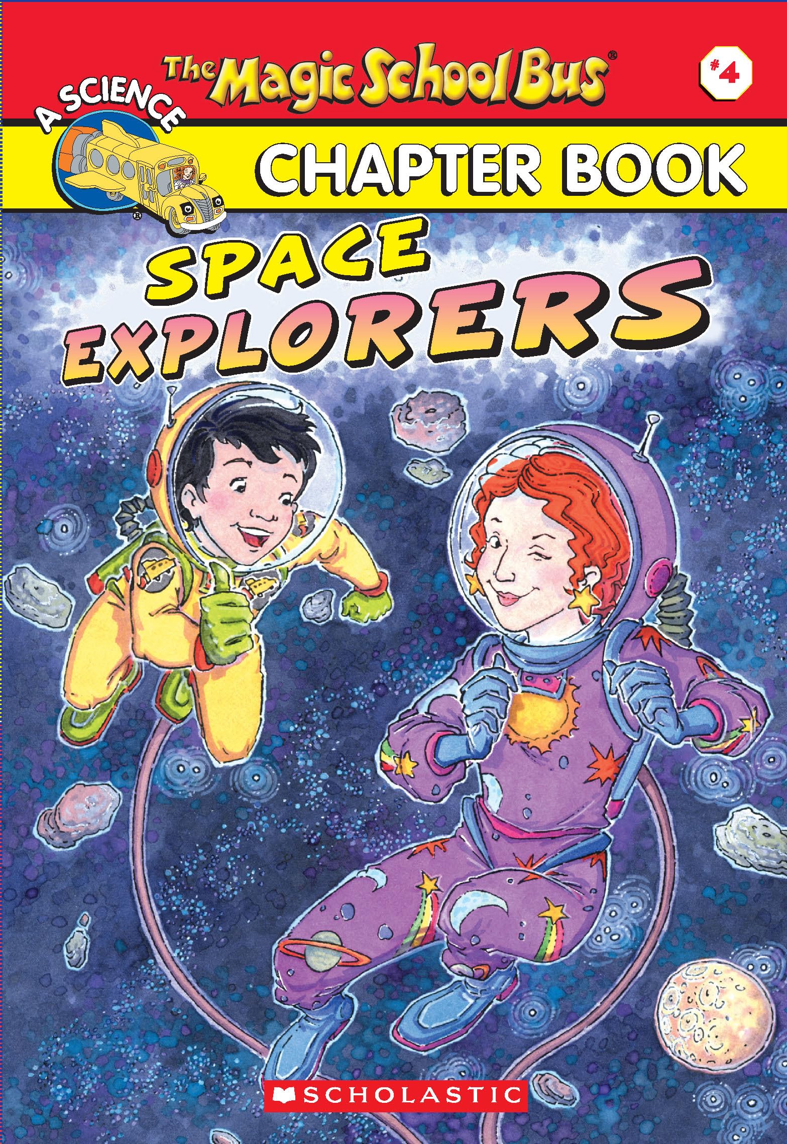 THE MAGIC SCHOOL BUS CHAPTER BOOK #04: SPACE EXPLORERS: Eva Moore ...