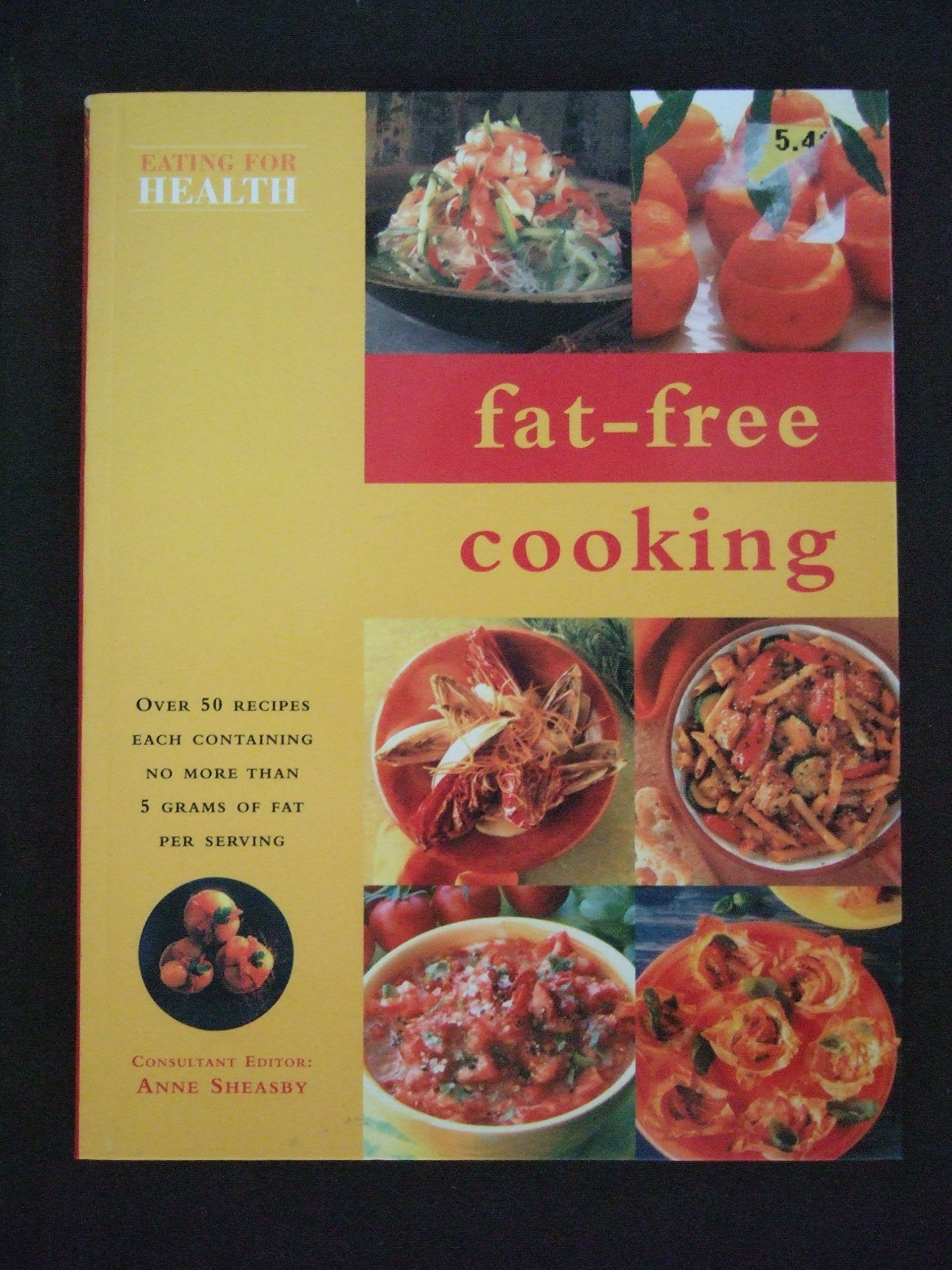 Fat-Free Cooking: Sheasby, Anne: 9780754811329: Amazon.com: Books