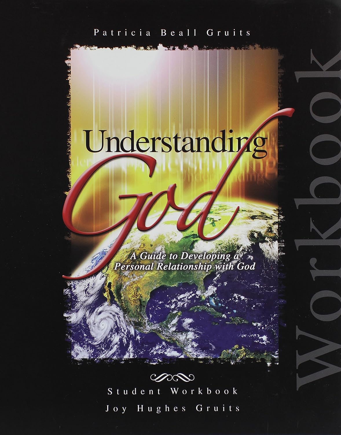 Understanding God Student Workbook: Joy Hughes Gruits: 9780963946171 ...