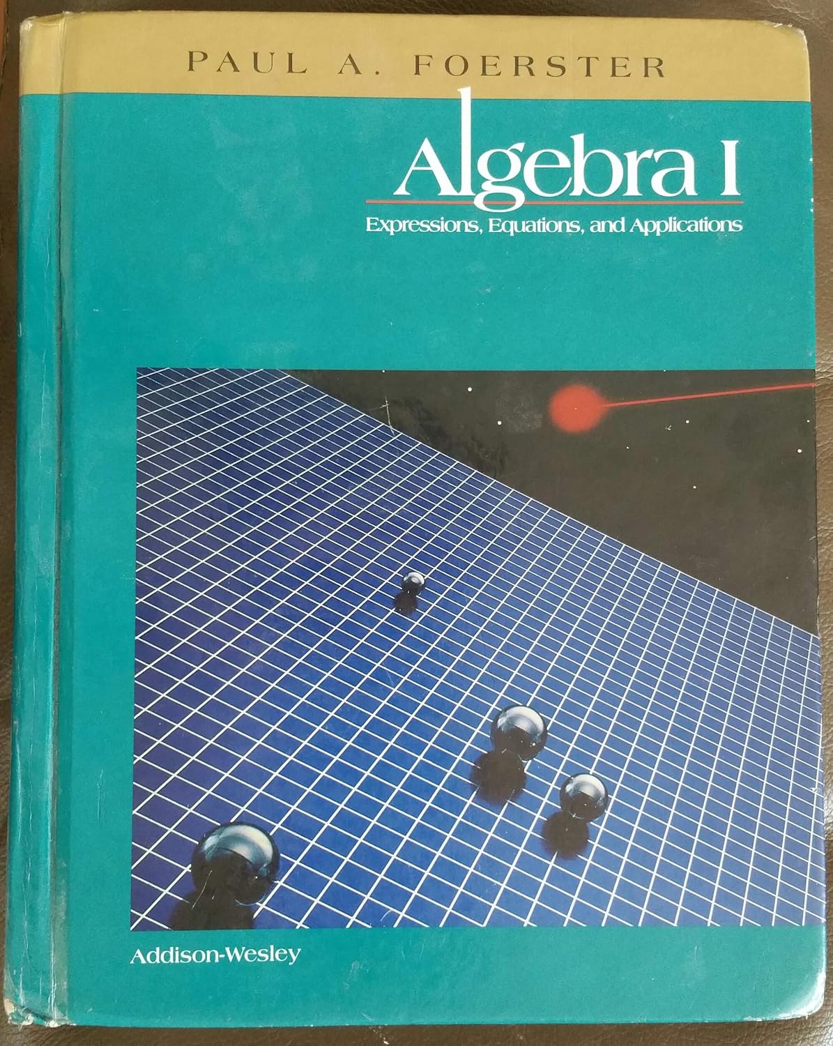 Algebra I: Expressions, Equations, and Applications: Foerster, Paul A ...
