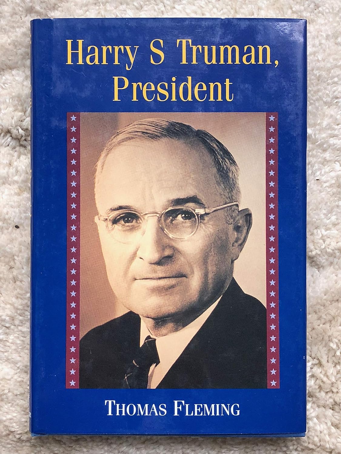 Harry S. Truman, President (Presidential Biography): Fleming, Thomas J ...