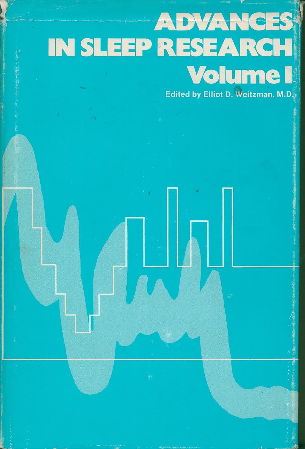 Advances in Sleep Research Volume 1: Weitzman, Elliot D. , Ed.: Amazon ...