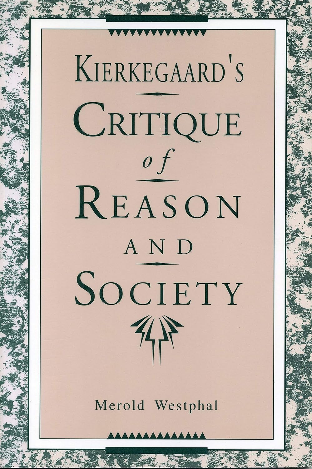 Kierkegaard's Critique of Reason and Society: Westphal, Merold ...
